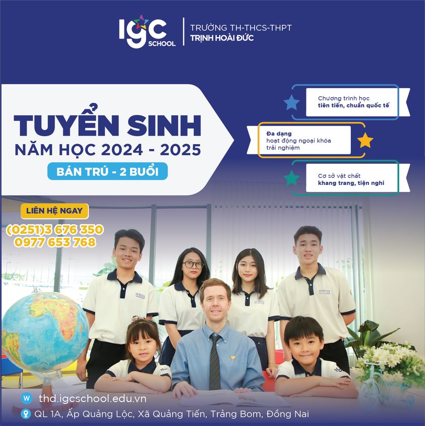Trường TH-THCS-THPT Trịnh Hoài Đức tuyển sinh năm học 2024 - 2025 - IGC Group